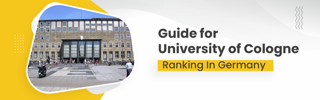 Complete Guide for University of Cologne | YES Germany